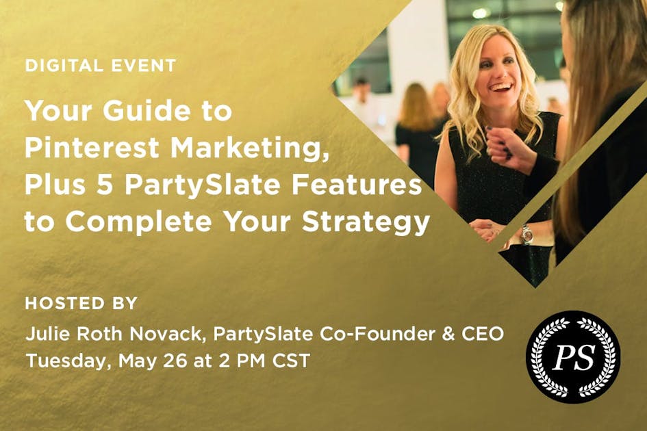 Digital Event: Your Guide to Pinterest Marketing, Plus 5 PartySlate ...